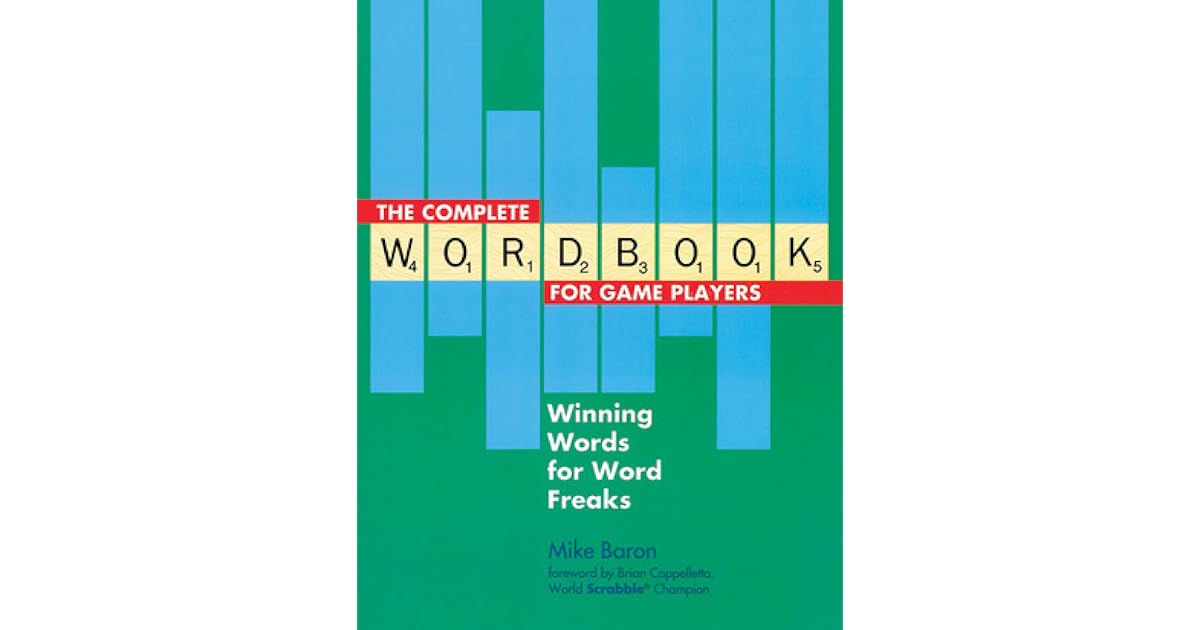 The Complete Wordbook for Game Players: Winning Words for Word Freaks ...