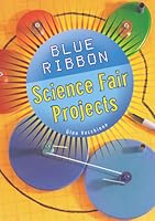 Blue Ribbon Science Fair Projects by Glen Vecchione