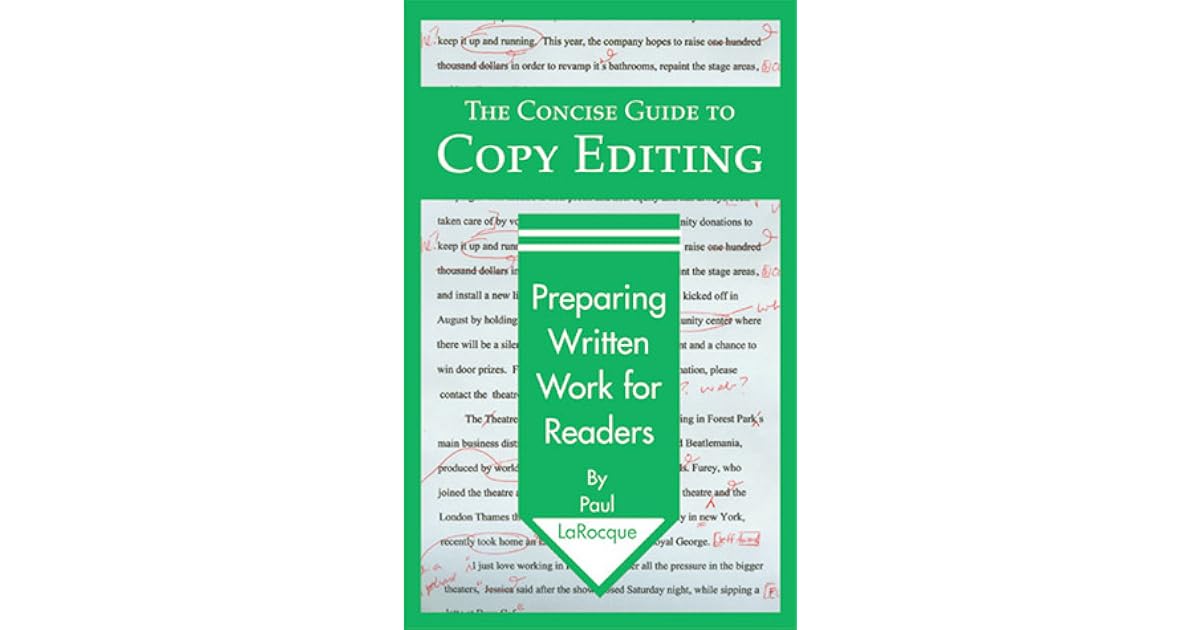 The Concise Guide to Copy Editing: Preparing Written Work for Readers by Paul LaRocque