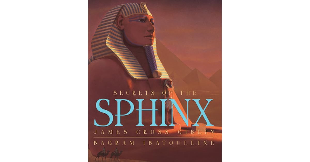 Secrets Of The Sphinx by James Cross Giblin