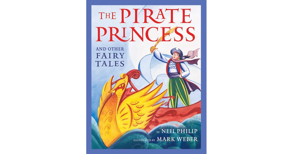 The Pirate Princess And Other Fairy Tales by Neil Philip