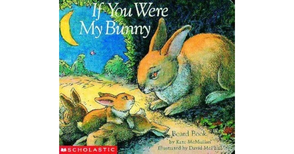 If You Were My Bunny by Kate McMullan