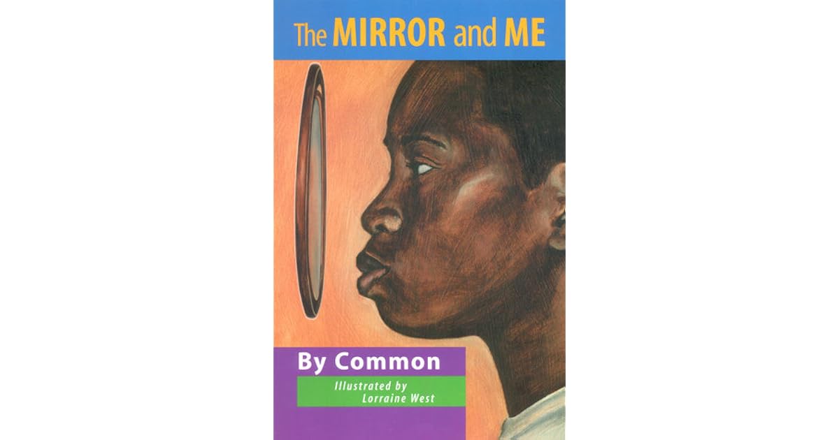 The Mirror and Me by Common