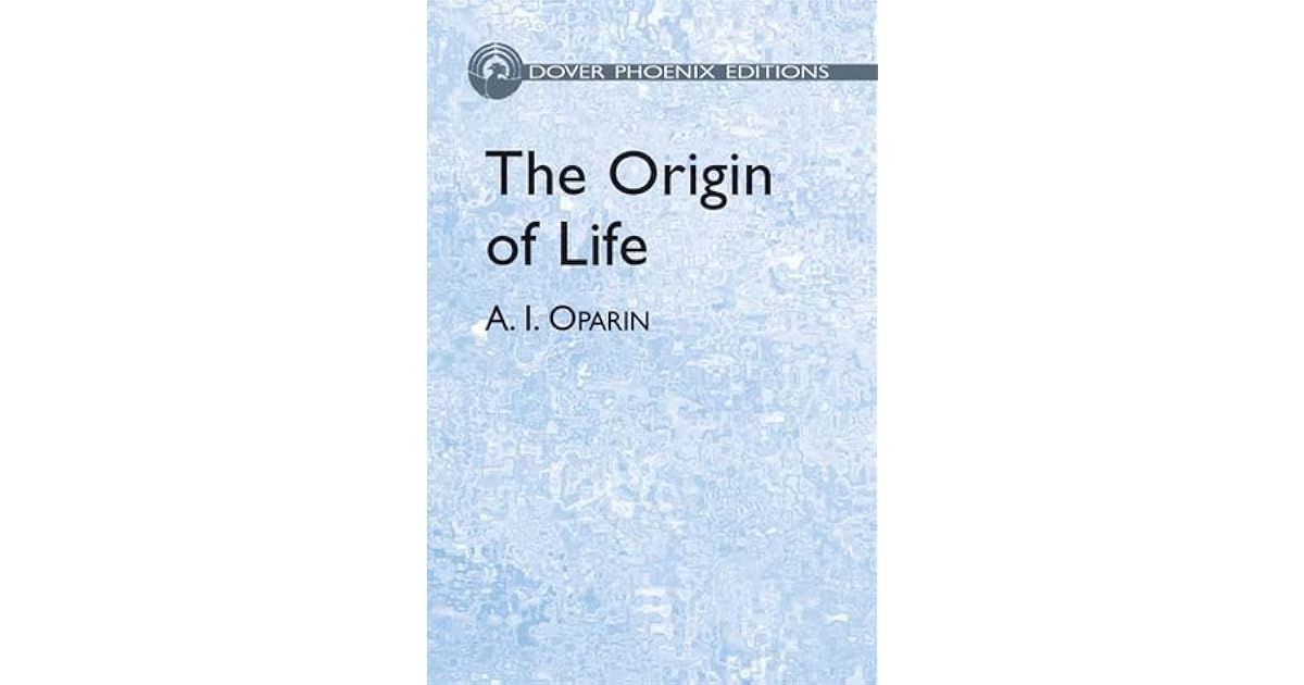 The Origin of Life by Aleksandr Ivanovich Oparin