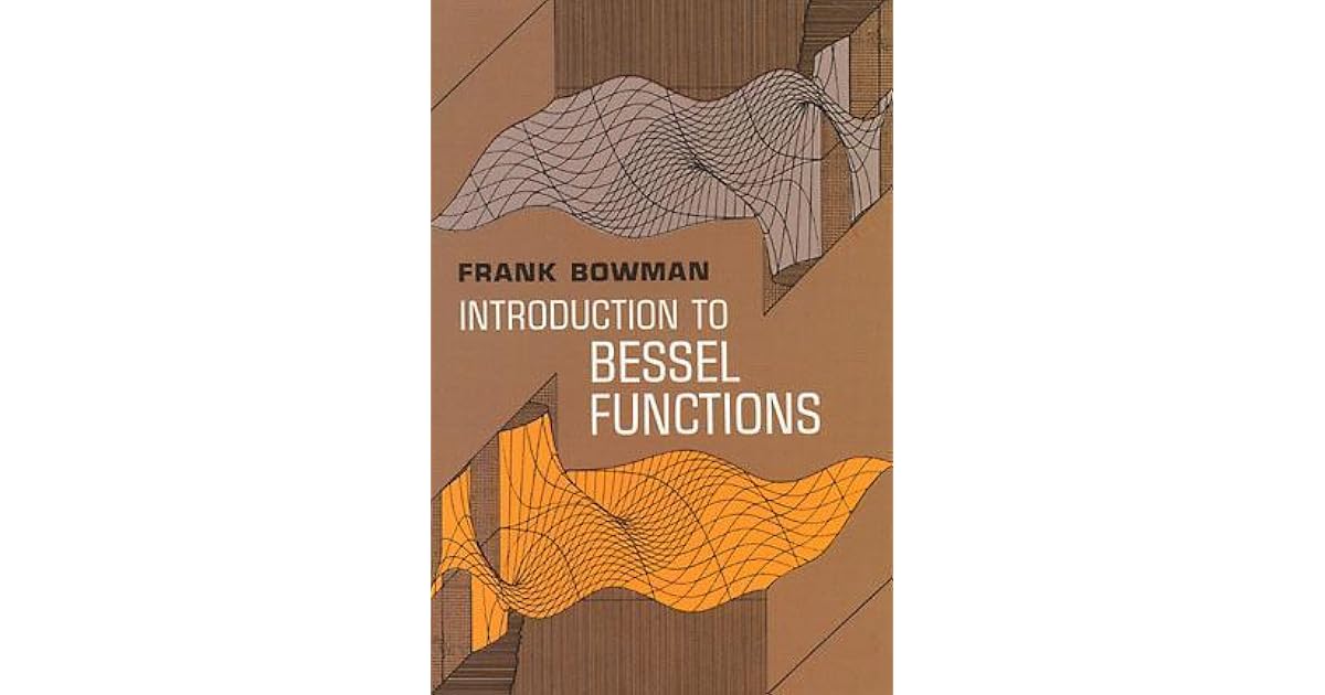 Introduction to Bessel Functions by Frank Bowman