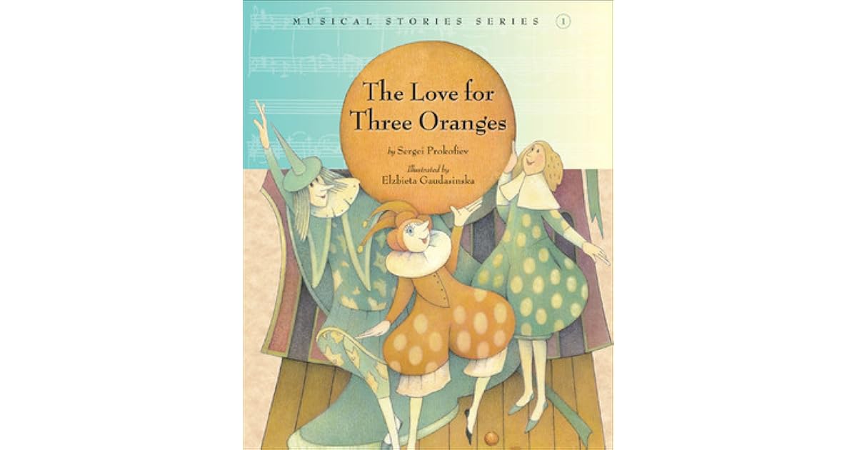 The Love for Three Oranges by Sergei Prokofiev