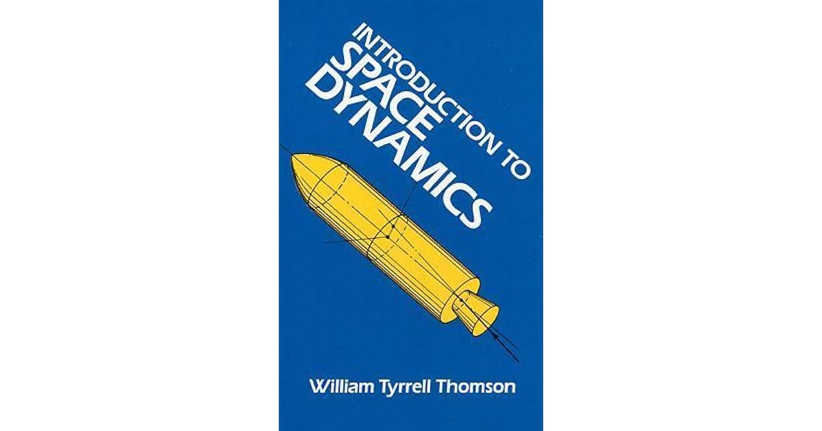 Introduction to Space Dynamics by William Tyrrell Thomson