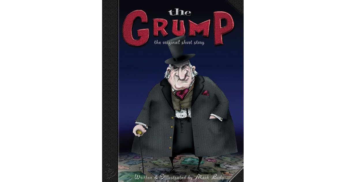 The Grump: The Original Short Story by Mark Ludy