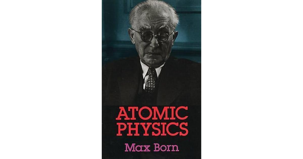 Atomic Physics by Max Born