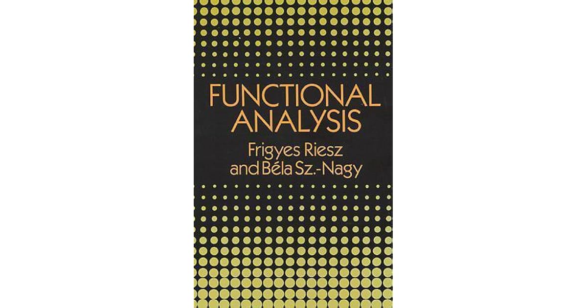 Functional Analysis by Frigyes Riesz