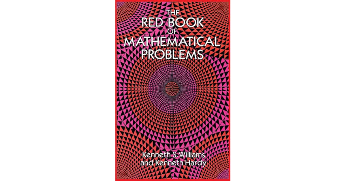 The Red Book of Mathematical Problems by Kenneth S. Williams