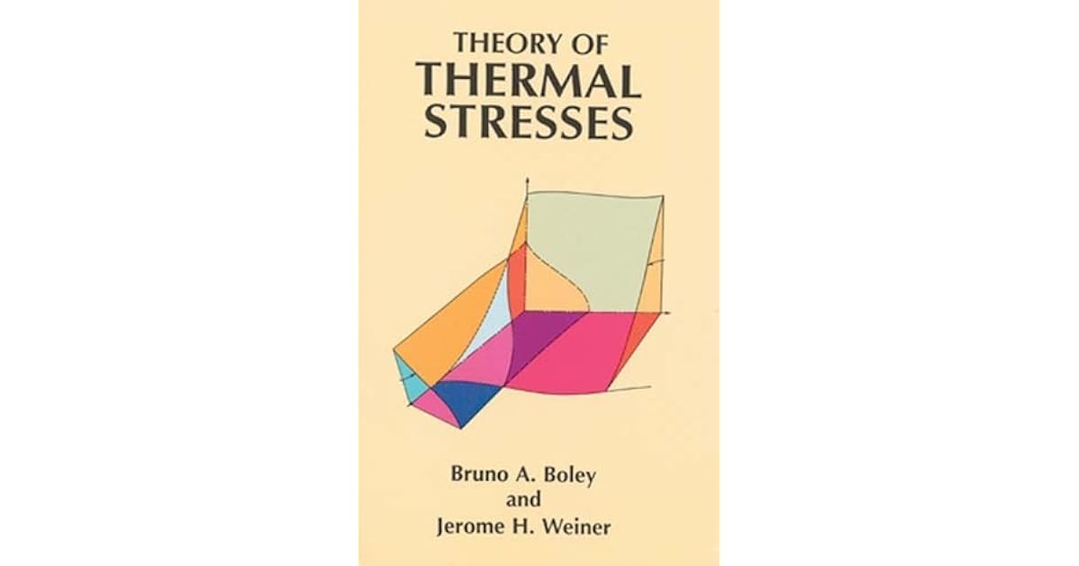 Theory of Thermal Stresses by Bruno A. Boley