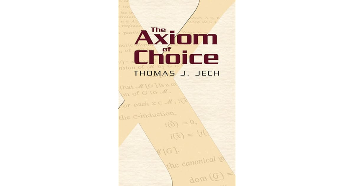 The Axiom of Choice by Thomas J. Jech