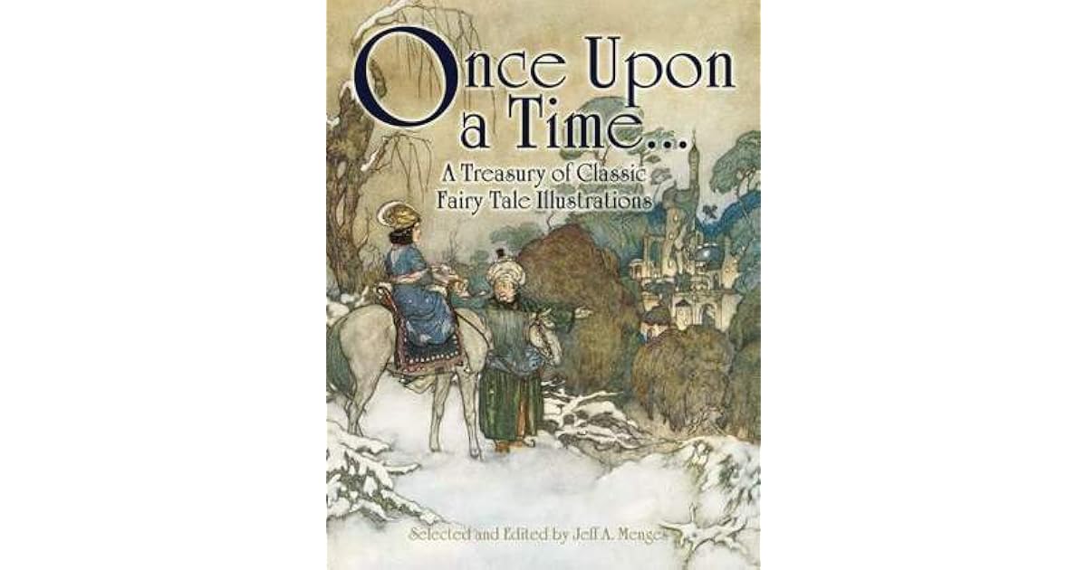 Once Upon a Time . . . A Treasury of Classic Fairy Tale Illustrations ...