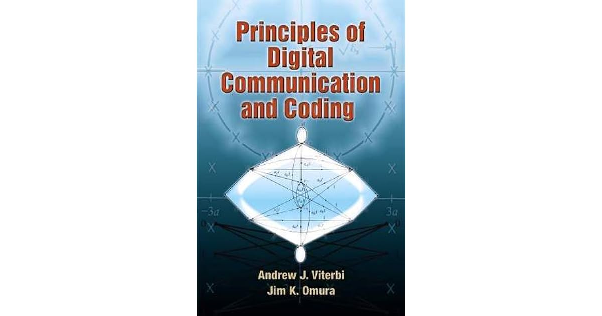 Principles of Digital Communication and Coding by Andrew J. Viterbi