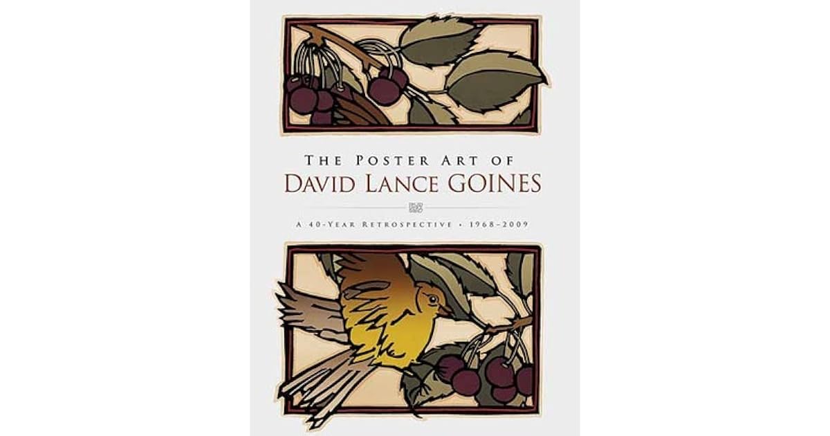 The Poster Art of David Lance Goines: A 40-Year Retrospective by David ...