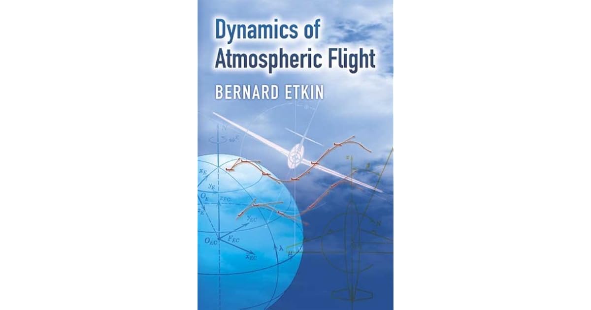 Dynamics of Atmospheric Flight by Bernard Etkin