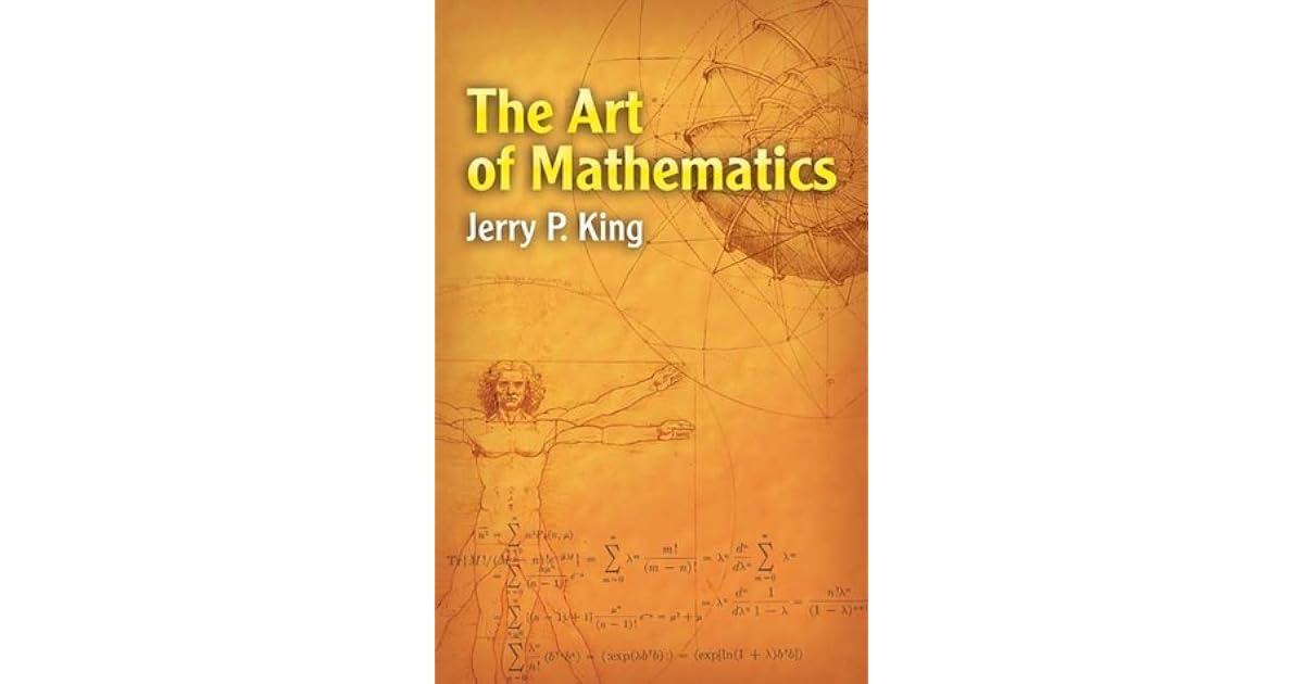 The Art of Mathematics by Jerry P. King