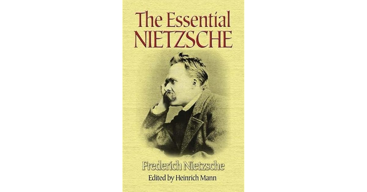 The Essential Nietzsche by Friedrich Nietzsche