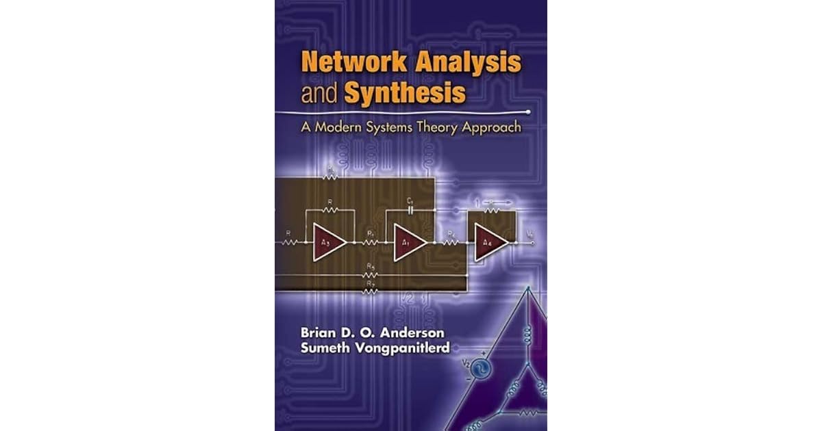 Network Analysis and Synthesis: A Modern Systems Theory Approach by ...
