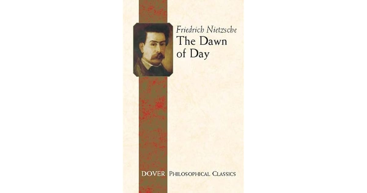 The Dawn of Day by Friedrich Nietzsche