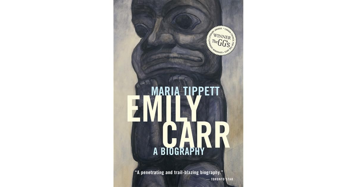 Emily Carr by Maria Tippett