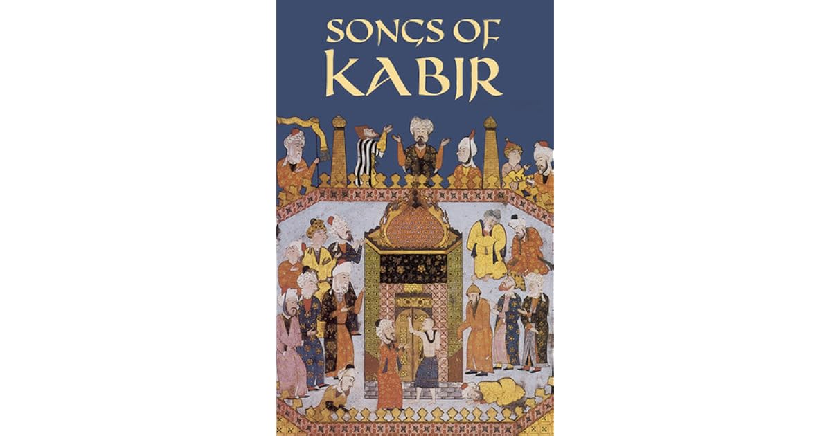 Songs of Kabir by Kabir