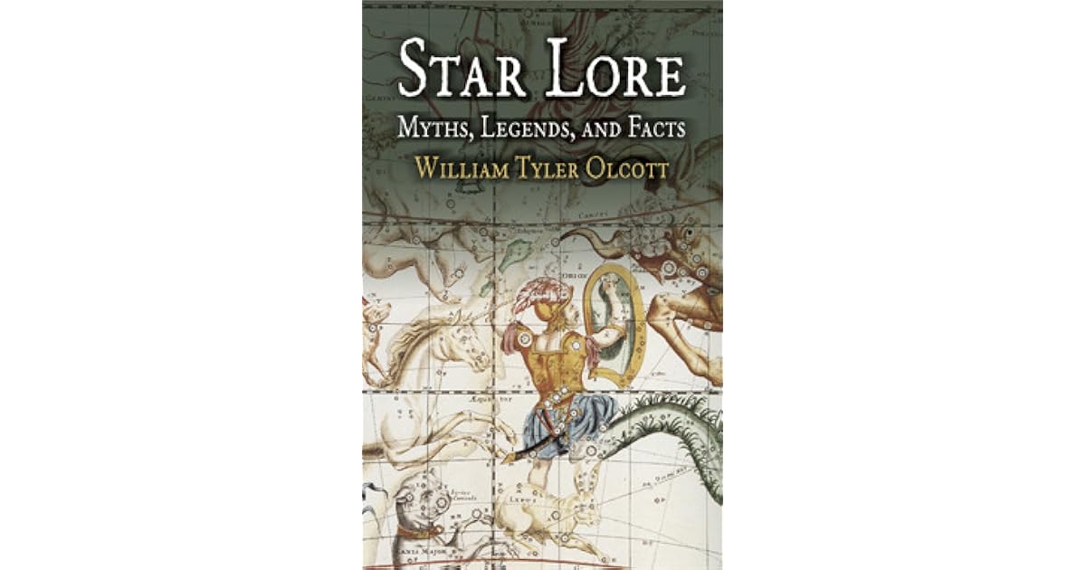 Star Lore: Myths, Legends, and Facts by William Tyler Olcott