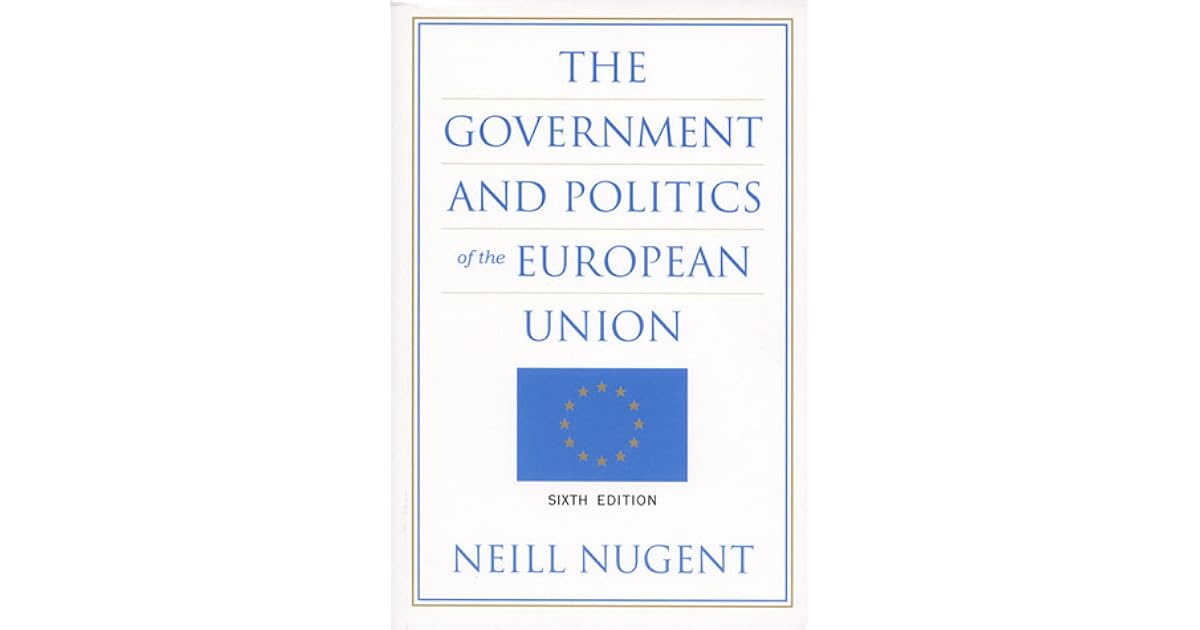 The Government and Politics of the European Union by Neill Nugent