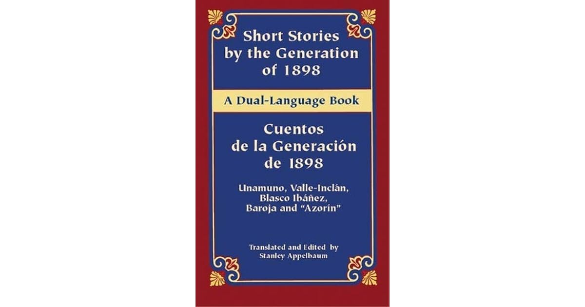 Short Stories by the Generation of 1898/Cuentos de la Generación de ...