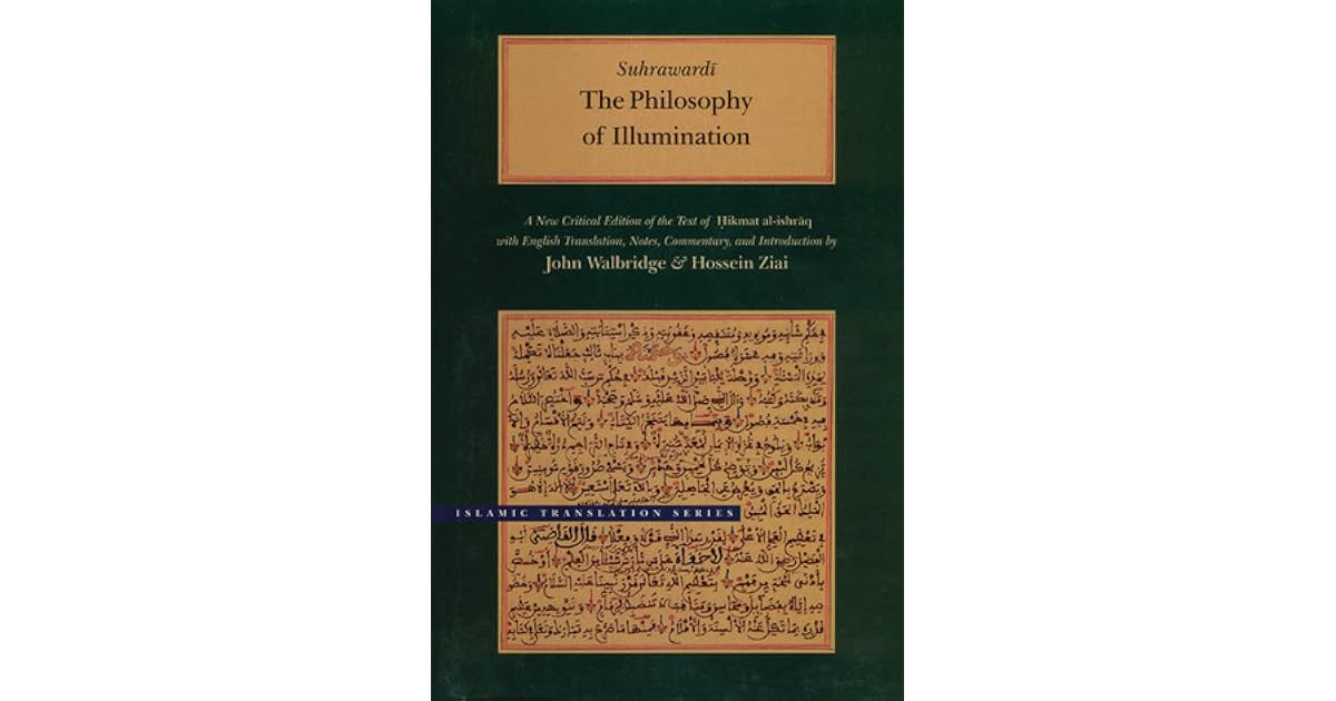 The Philosophy of Illumination by Shahab al-Din Suhrawardi