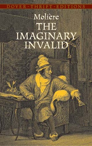 The Imaginary Invalid by Molière