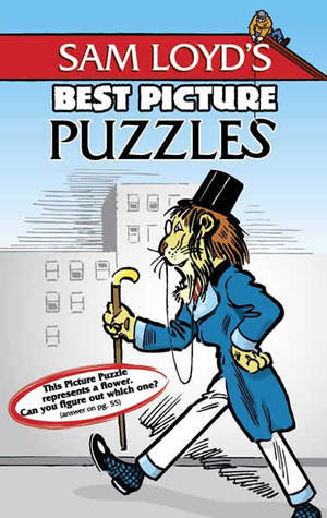 Sam Loyd's Best Picture Puzzles by Sam Loyd