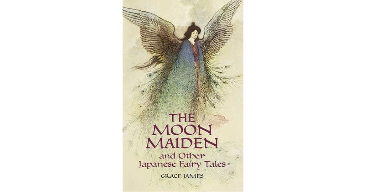 The Moon Maiden and Other Japanese Fairy Tales by Grace James