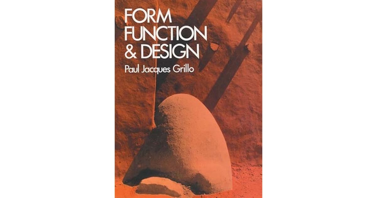 Form, Function Design by Paul Jacques Grillo