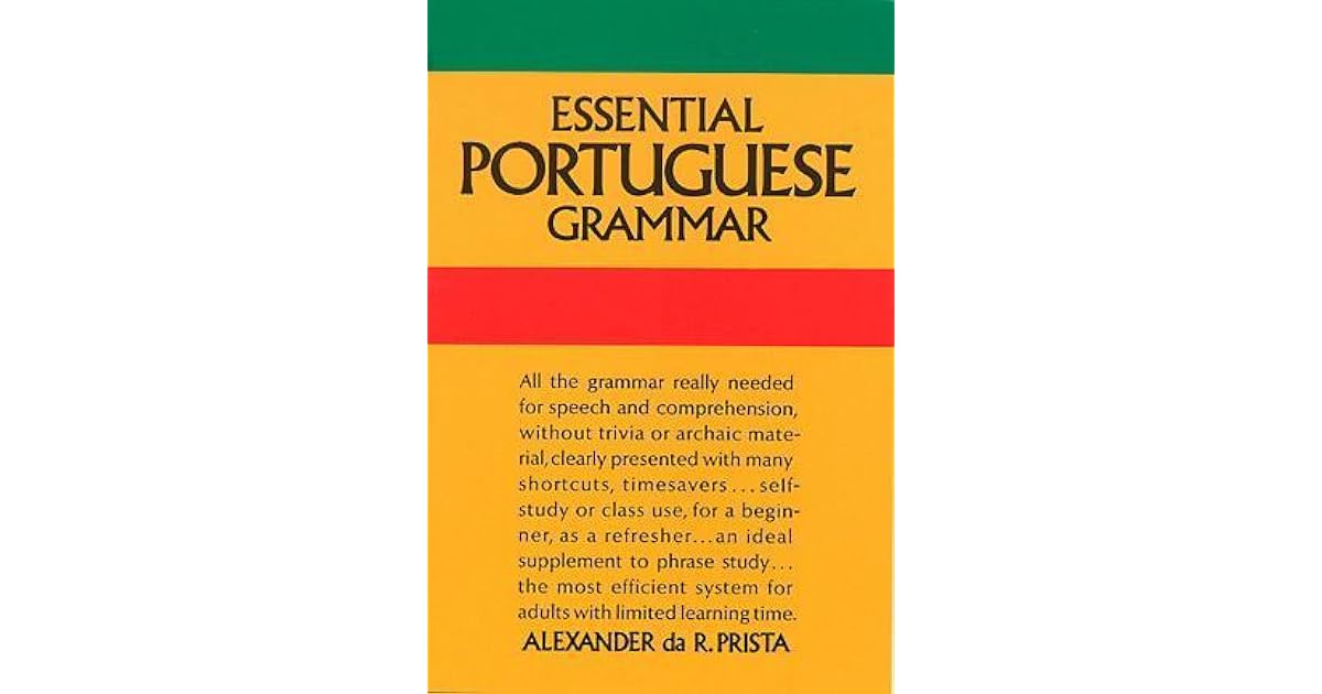 Essential Portuguese Grammar by Alexander da R. Prista