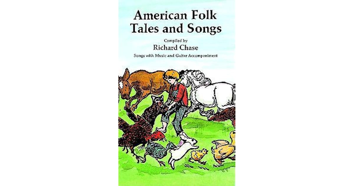 American Folk Tales and Songs by Richard Chase