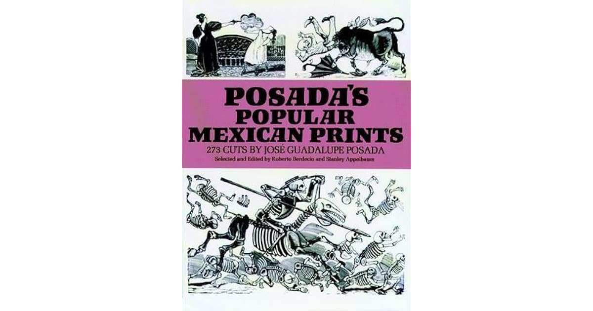 Posada's Popular Mexican Prints by José Posada