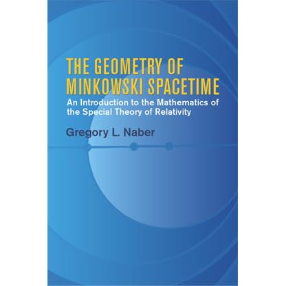 The Geometry of Minkowski Spacetime: An Introduction to the Mathematics ...