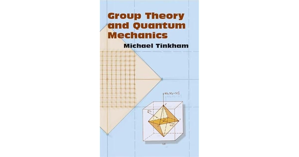 Group Theory and Quantum Mechanics by Michael Tinkham