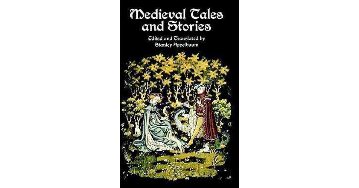 Medieval Tales and Stories: 108 Prose Narratives of the Middle Ages by ...