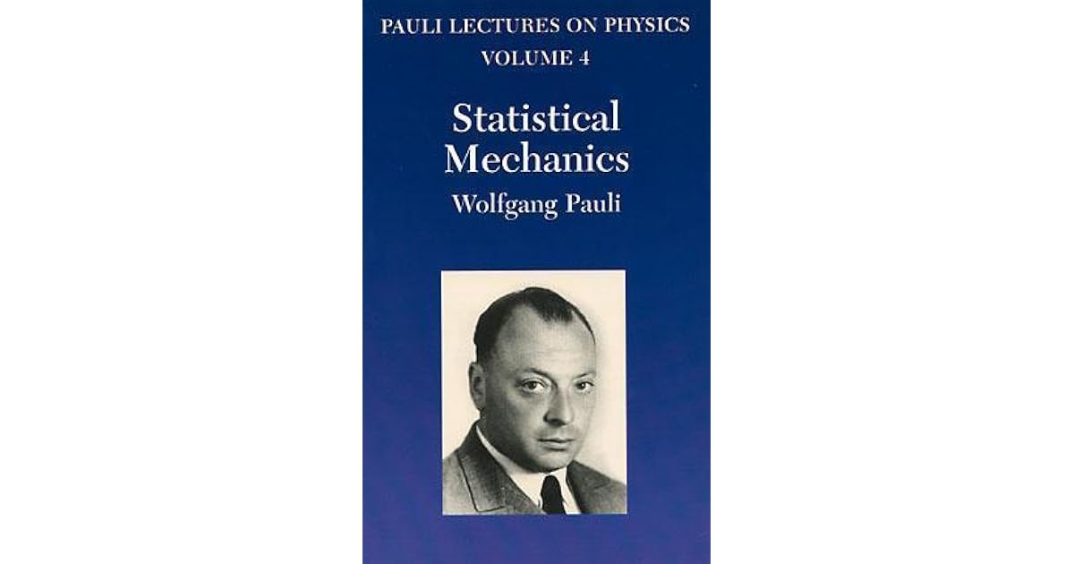 Pauli Lectures on Physics: Volume 4, Statistical Mechanics by Wolfgang ...
