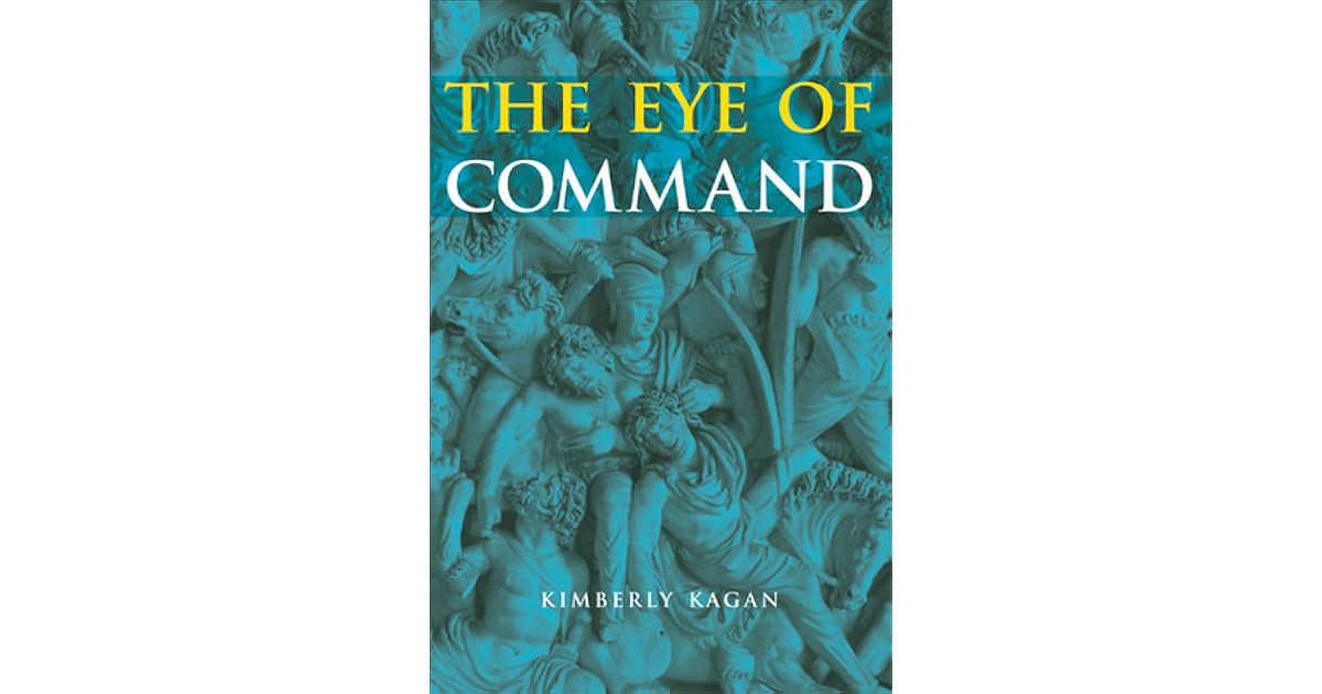 The Eye of Command by Kimberly Kagan