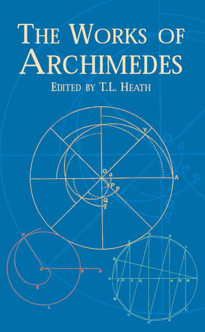 The Works of Archimedes by Archimedes
