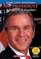 Mr. President: A Book of U.S. Presidents by George Sullivan