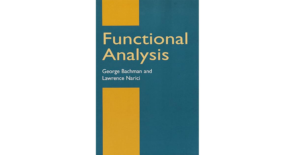 Functional Analysis by George Bachman