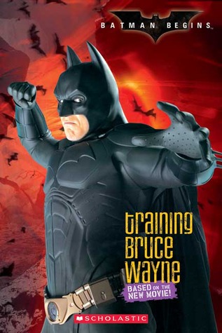 Batman Begins: Training Bruce Wayne by Holly Kowitt