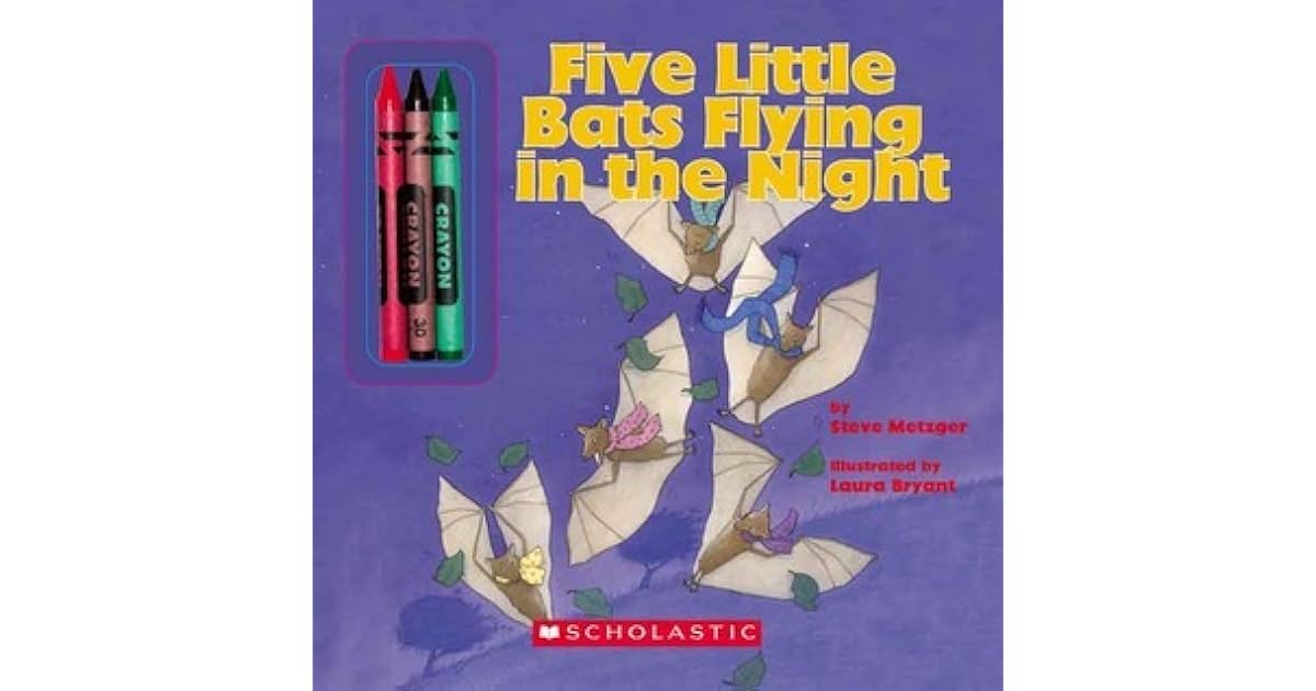 Five Little Bats Flying In The Night by Steve Metzger