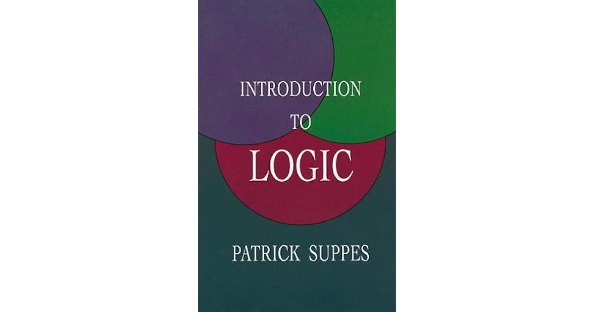 Introduction to Logic by Patrick C. Suppes