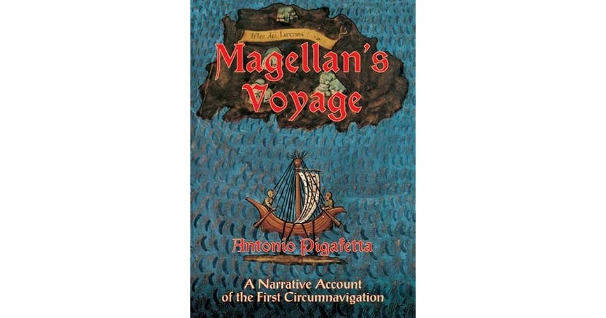 Magellan's Voyage: A Narrative Account of the First Circumnavigation by ...